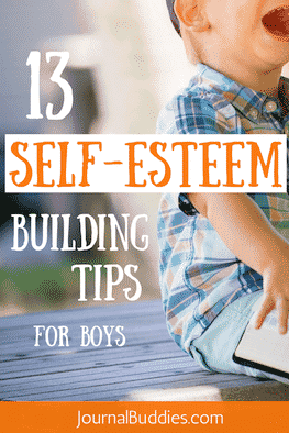 13 Self-Esteem Building Tips for Boys • JournalBuddies.com