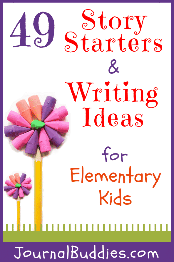 49 Story Starters Writing Ideas For Elementary Kids JournalBuddies