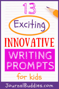 Writing Prompts for 9, 10, 11, and 12 Year Olds » JournalBuddies.com