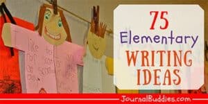 75 Elementary Writing Prompts for Kids • JournalBuddies.com