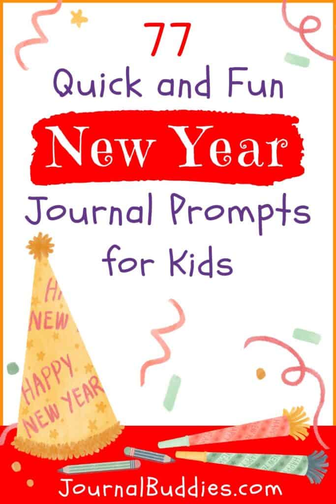 77 Quick and Fun New Year Journal Prompts » JournalBuddies.com
