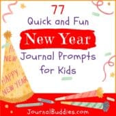 77 Quick and Fun New Year Journal Prompts » JournalBuddies.com