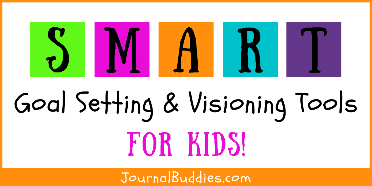 Goal Setting for Students & Visioning Tools » JournalBuddies.com