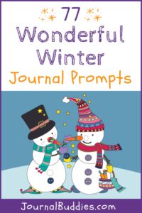 77 Wonderful Winter Journal Prompts » JournalBuddies.com