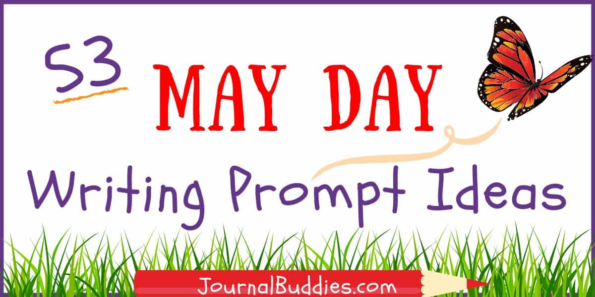 53 Magnificent May Day Journal Prompts » JournalBuddies.com