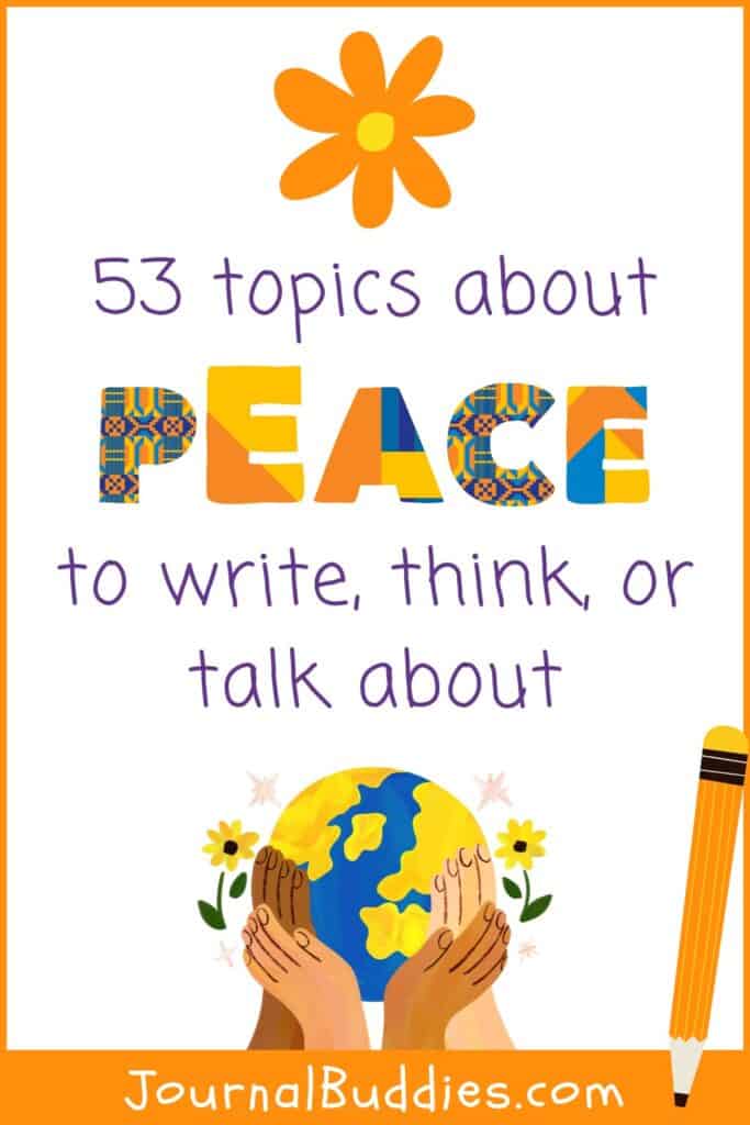 Topics About Peace (53 Great Ideas) » JournalBuddies.com