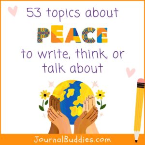 Topics About Peace (53 Great Ideas) » JournalBuddies.com