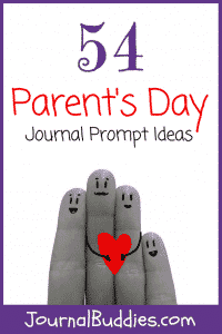 54 Wonderful Writing Prompts about Parents » JournalBuddies.com