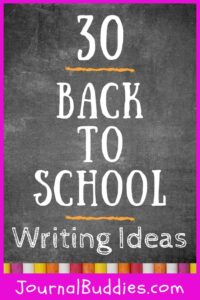 30 Great Back to School Writing Ideas » JournalBuddies.com