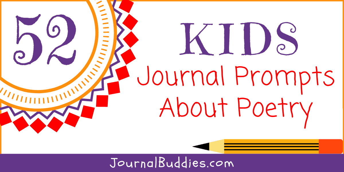 52 Inspiring Poem Journal Ideas & Poetry Prompts » JournalBuddies.com