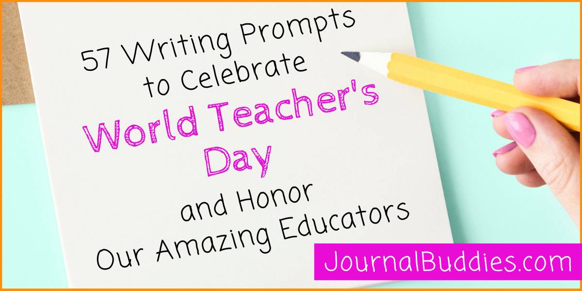 57 World Teacher's Day Writing Prompts » JournalBuddies.com