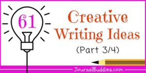 Creative Writing Ideas & Topics Best Creative Writing Prompts & Ideas ...