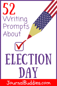 52 Free Election Day Writing Prompts » JournalBuddies.com