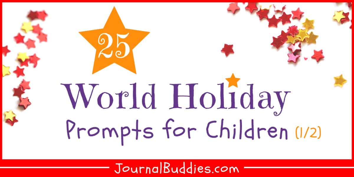 25 World Holidays Prompts for Children (1/2) » JournalBuddies.com