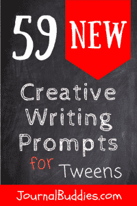 59 Creative Writing Prompts for Tweens (Updated!) » JournalBuddies.com