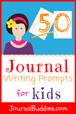 50 Journal Writing Prompts for Kids • JournalBuddies.com