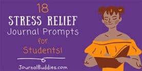 Journaling for Stress (18 Prompts) » JournalBuddies.com