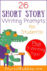 26 Short Story Writing Prompts for Students » JournalBuddies.com