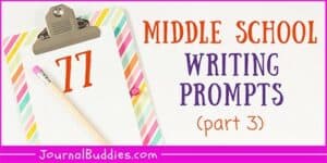 31 Fun Writing Prompts for Middle School » JournalBuddies.com