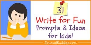 Write for Fun Prompts & Ideas » JournalBuddies.com