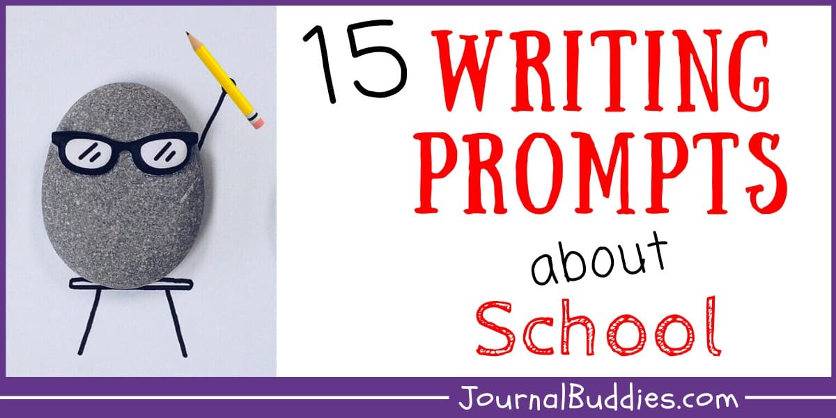 75 Upbeat Writing Prompts about School » JournalBuddies.com