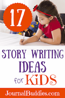 17 Story Writing Ideas • JournalBuddies.com