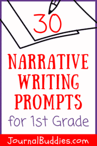 30 Narrative Writing Prompts for 1st Grade » JournalBuddies.com