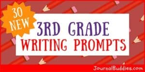 30 Fun 3rd Grade Writing Prompts » JournalBuddies.com