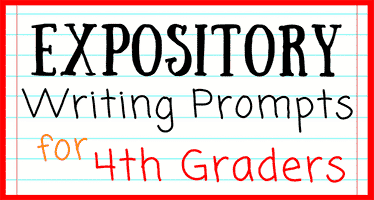 4th Grade Expository Writing Prompts