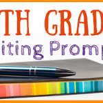 30 Writing Prompt Ideas for 7th Grade Writers ⋆ Journal Buddies