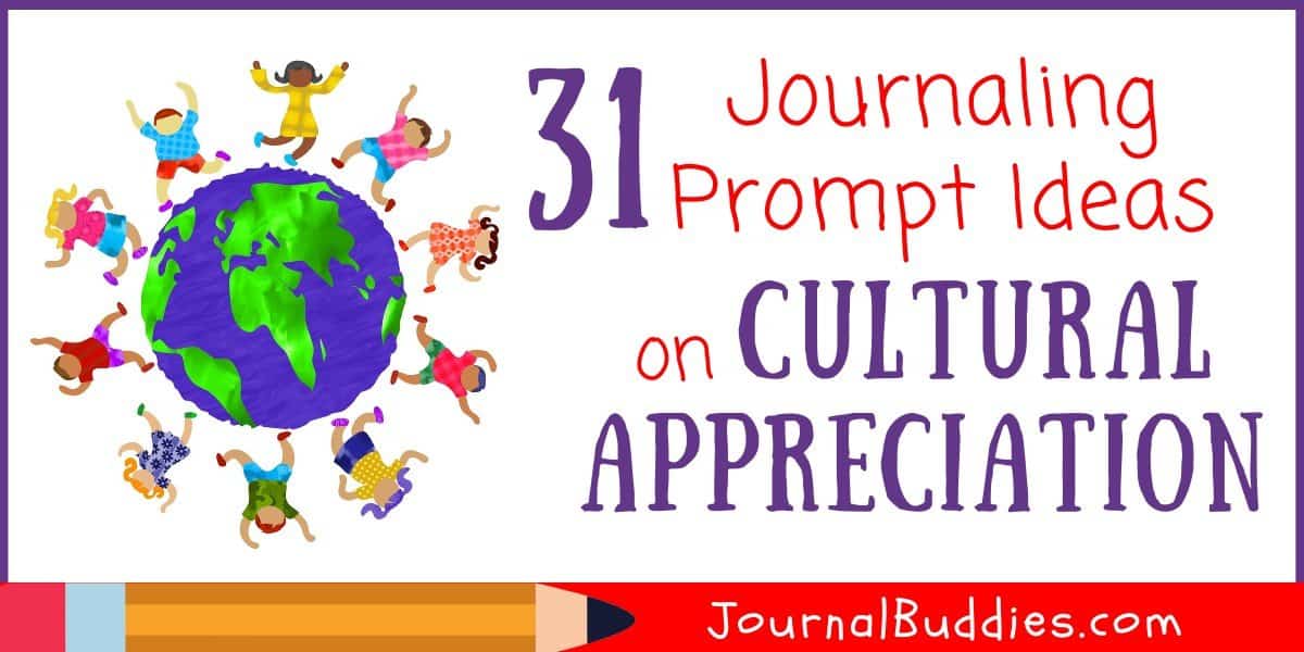 Discover 31 Journal Prompt Ideas on Cultural Appreciation ...