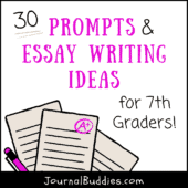 30 Powerful Writing Prompts for 7th Grade » JournalBuddies.com
