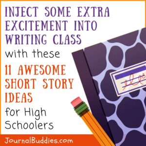 11 Awesome Short Story Ideas for High School » JournalBuddies.com