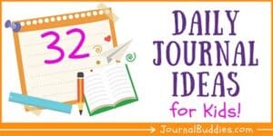 Daily Journals for Students 32 Ideas to Inspire » JournalBuddies.com