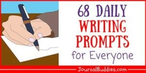 68 Wonderful Daily Writing Prompts » JournalBuddies.com