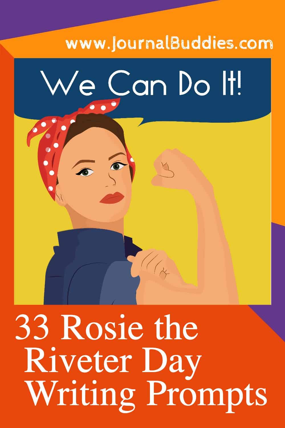 33 National Rosie the Riveter Day Writing Prompts » JournalBuddies.com