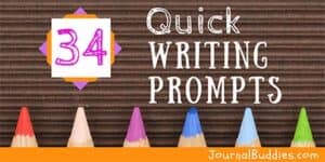 34 Quick Writing Prompts » JournalBuddies.com