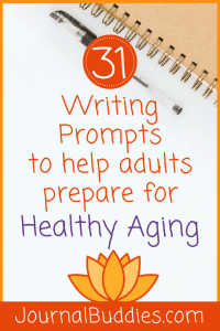 31 Healthy Aging Writing Prompts for Seniors » JournalBuddies.com
