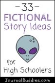 33 Fantastic Fictional Story Ideas » JournalBuddies.com