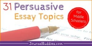 54 Excellent Persuasive Writing Prompts for Students » JournalBuddies.com