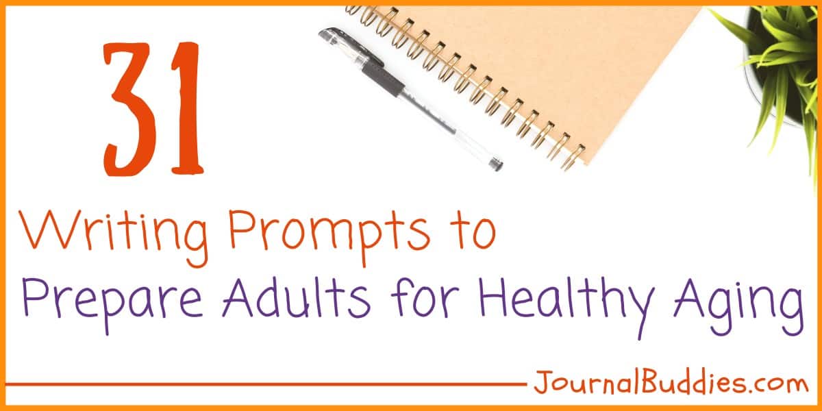 31 Healthy Aging Writing Prompts for Seniors » JournalBuddies.com