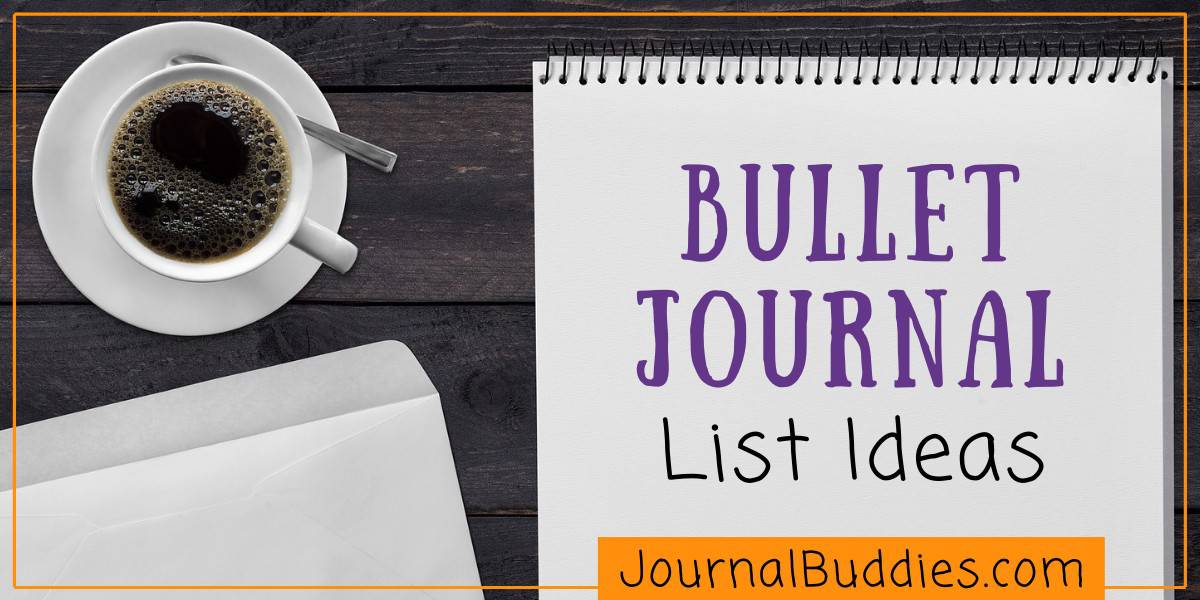 Bullet Journal List Ideas » JournalBuddies.com