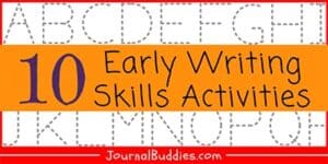 Early Writing Skills (10 Activities!) » JournalBuddies.com