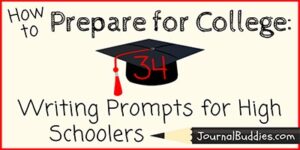Writing Prompts for High School Graduation How to Prepare for College
