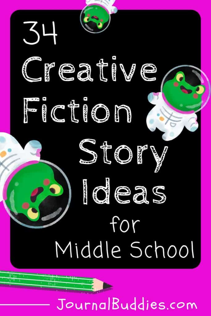 34 Creative Fiction Story Ideas for Middle School » JournalBuddies.com