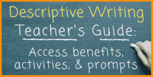 Descriptive Writing • JournalBuddies.com