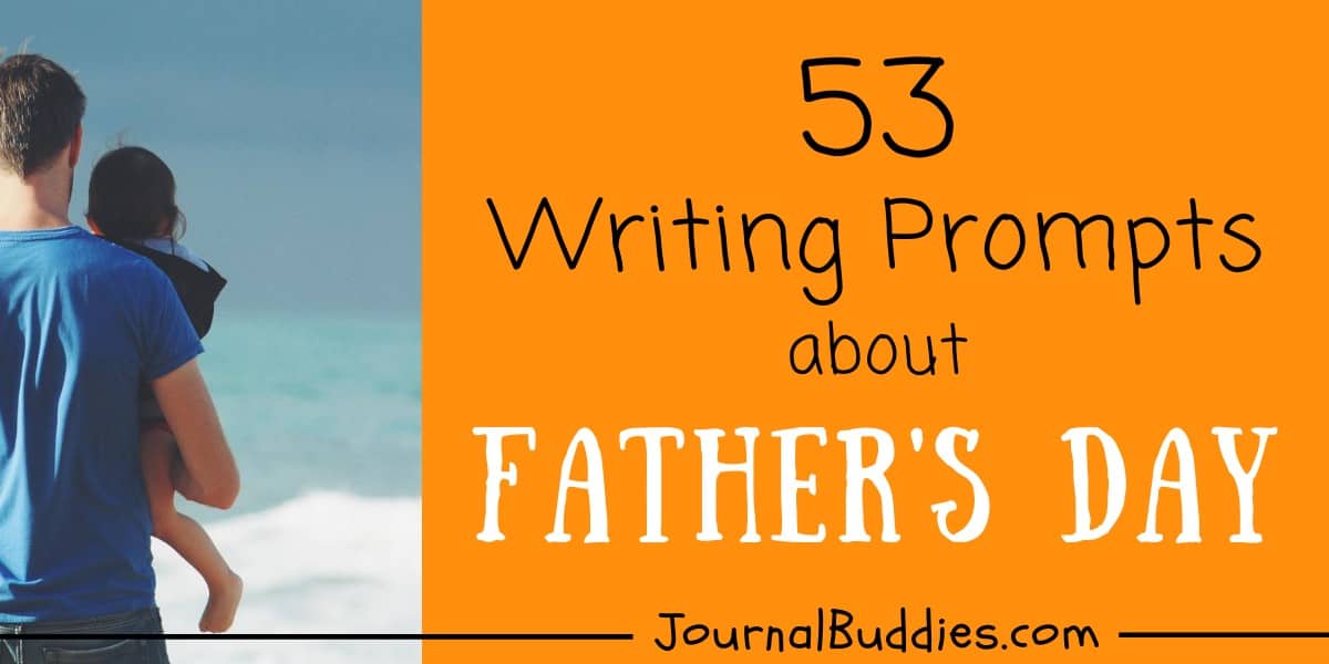 53 Sweet and Simple Father's Day Writing Ideas » JournalBuddies.com