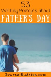 53 Sweet and Simple Father's Day Writing Ideas » JournalBuddies.com