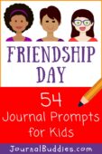 54 Journal Ideas and Writing Prompts about Friendship » JournalBuddies.com