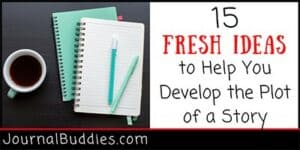 15 Fresh Plot Ideas for Stories » JournalBuddies.com
